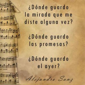 +20 Frases de Alejandro Sanz (letras de sus mejores canciones)