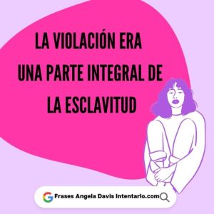 Frases de Angela Davis: la lucha por la libertad y la justicia social