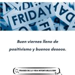 Frases de Feliz Viernes: 70 Citas que transformarán tu día