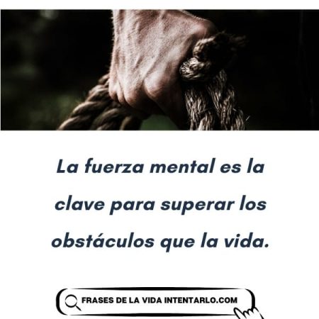 Frases de fuerza que te empoderarán en los momentos difíciles