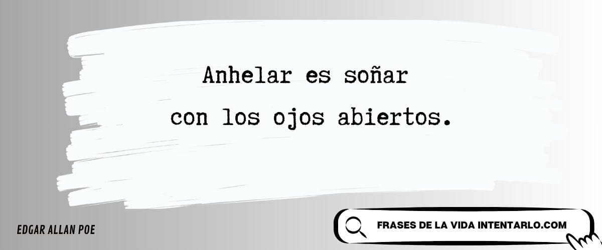 60 Frases de anhelos: tristeza y deseo en el corazón