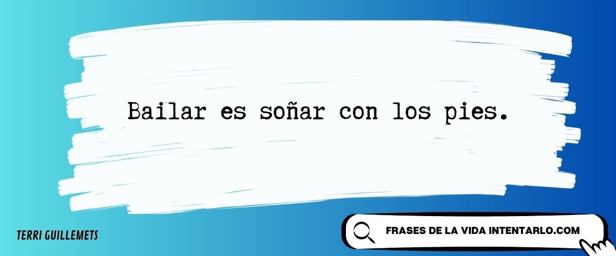 Citas de baile que te harán querer moverte al ritmo de la vida