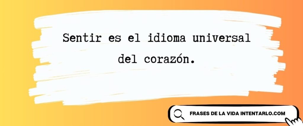 +50 Frases de sentimientos y expresar lo que el corazón calla