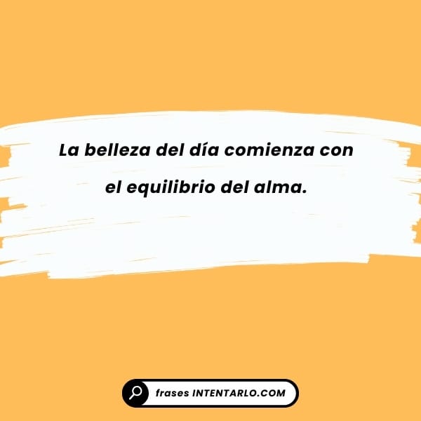 29 Frases de armonía: encuentra tu equilibrio