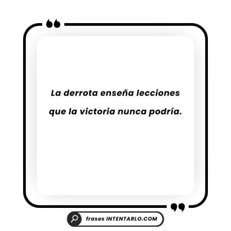 +20 Frases de derrota y para aprender del fracaso y levantarse