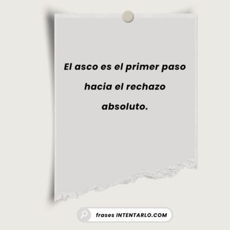 +20 Frases de asco (para la falsedad y la hipocresía)